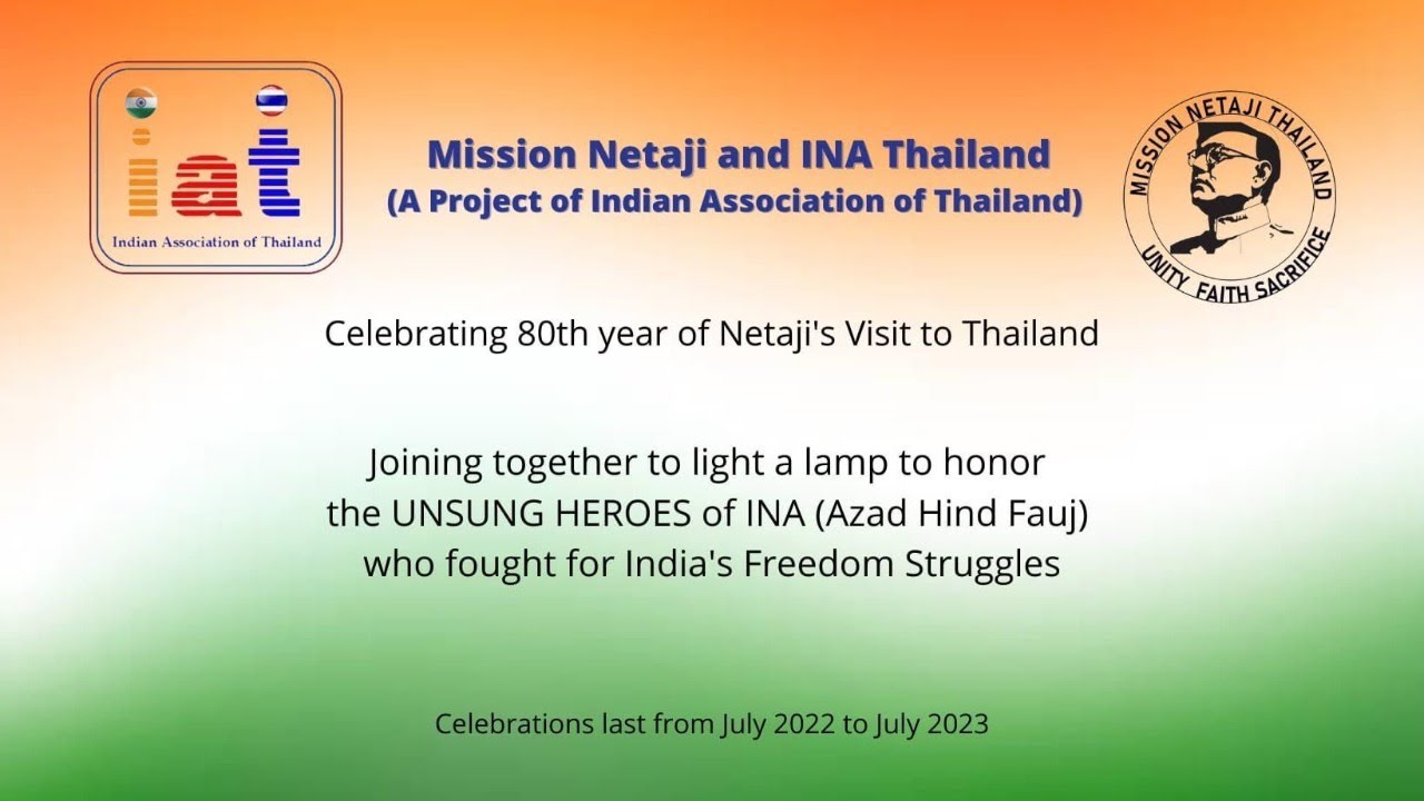 Mission Netaji and INA Thailand celebrating 80 years of Netaji's visit ...
