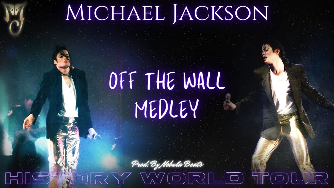 Michael Jackson - Off the Wall Medley | HIStory Tour Studio Recreation ...