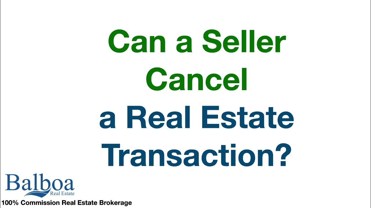 When Can A Seller Cancel A Real Estate Transaction YouTube when-can-a-seller-cancel-a-real-estate-transaction-youtube