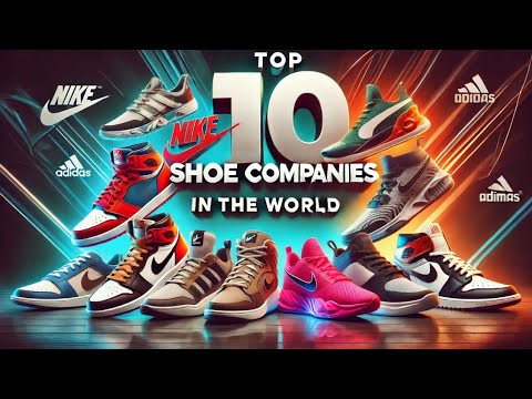Here' are the top 10 shoe company that produces shoes in the world 🌍🌍 # ...