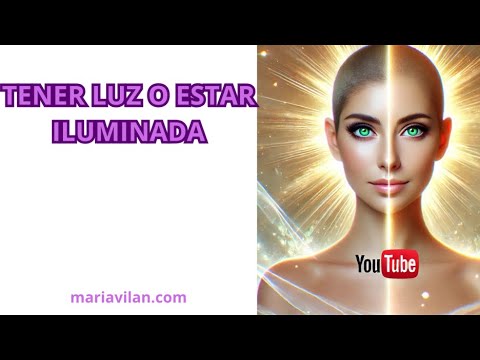 Rasgos de una persona ILUMINADA espiritualmente |María Vilán - YouTube