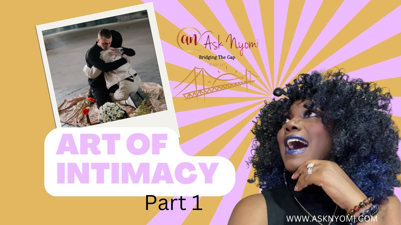 The Art of Intimacy - YouTube