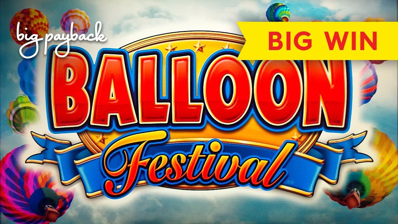 NEW PERSONAL ATM! Balloon Festival Slot - BIG WIN SESSION! - YouTube