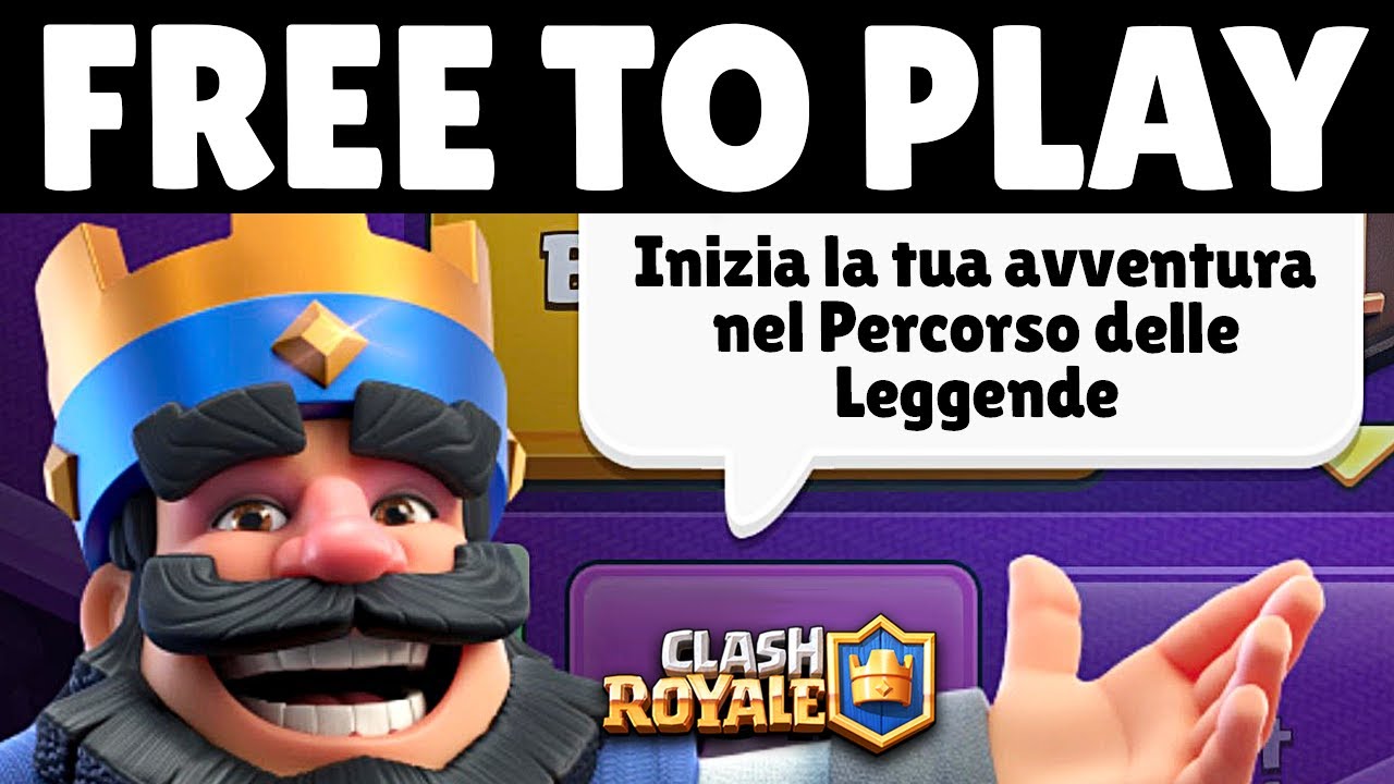 HO COMPLETATO CLASH ROYALE FREE TO PLAY! - Clash Royale - YouTube