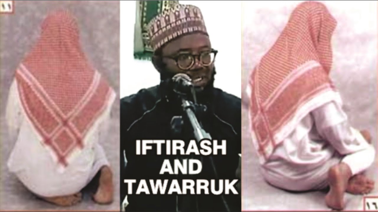 MANNER OF SITTING IN SOLAH (IFTIRASH & TAWARRUK) - SHEIKH ABDULGHANIY ...