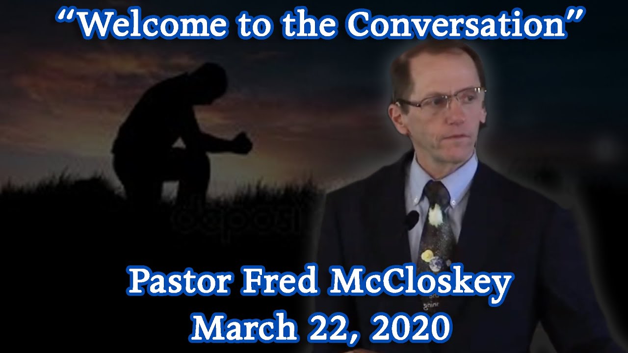 Message: "Welcome to the Conversation" (03/22/20) - YouTube