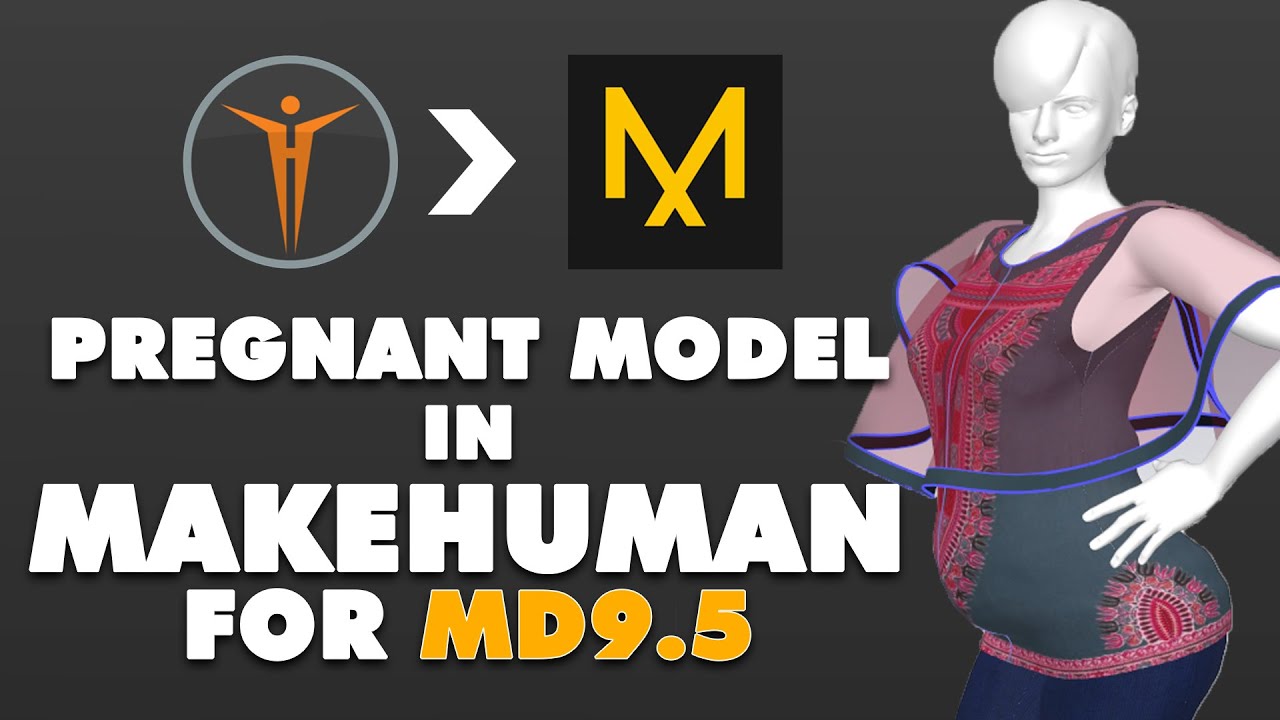 PREGNANT MODEL IN MAKEHUMAN FOR MARVELOUS DESIGNER - YouTube