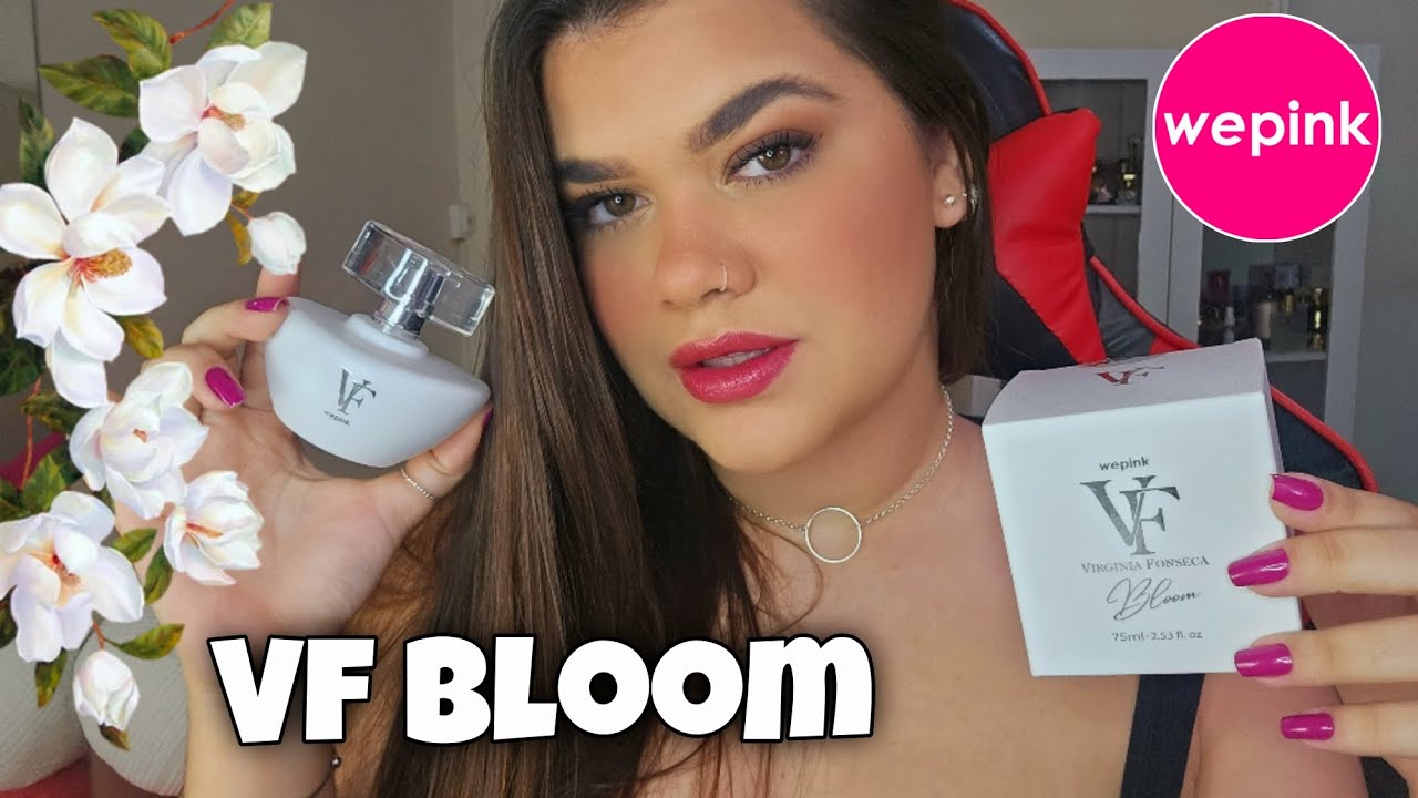 VF BLOOM Wepink - Um PERFUME Sofisticado e Versátil, com cheiro de RICA ...