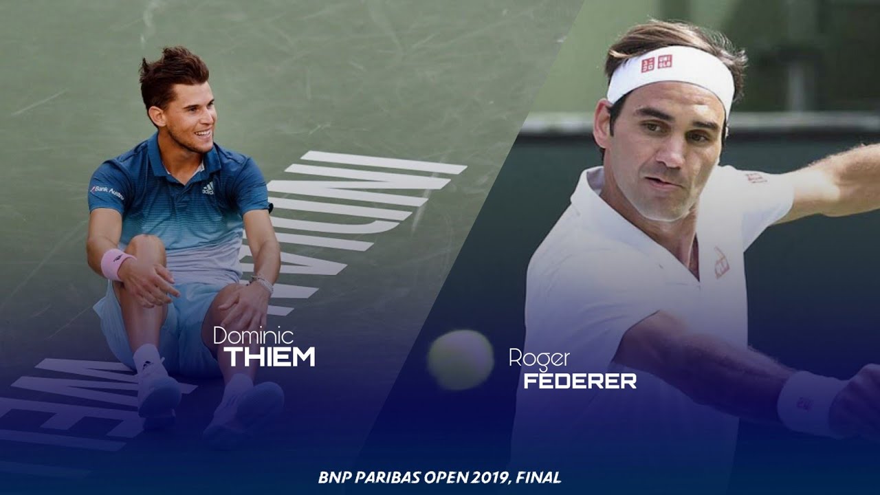 Dominic THIEM vs Roger FEDERER—HIGHLIGHTS BNP PARIBAS OPEN 2019/FINAL ...