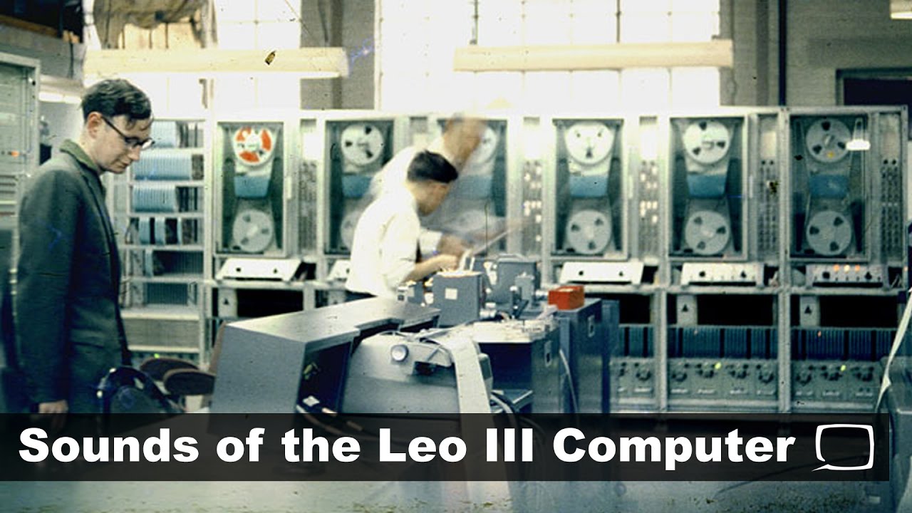 Sounds of the Leo Computer - 1964 - LEO III in Operation with Pictures ...