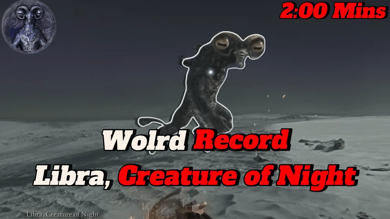 Elden Ring NightReign WOLRD RECORD Libra Creature of Night UNDER 2 MINS ...