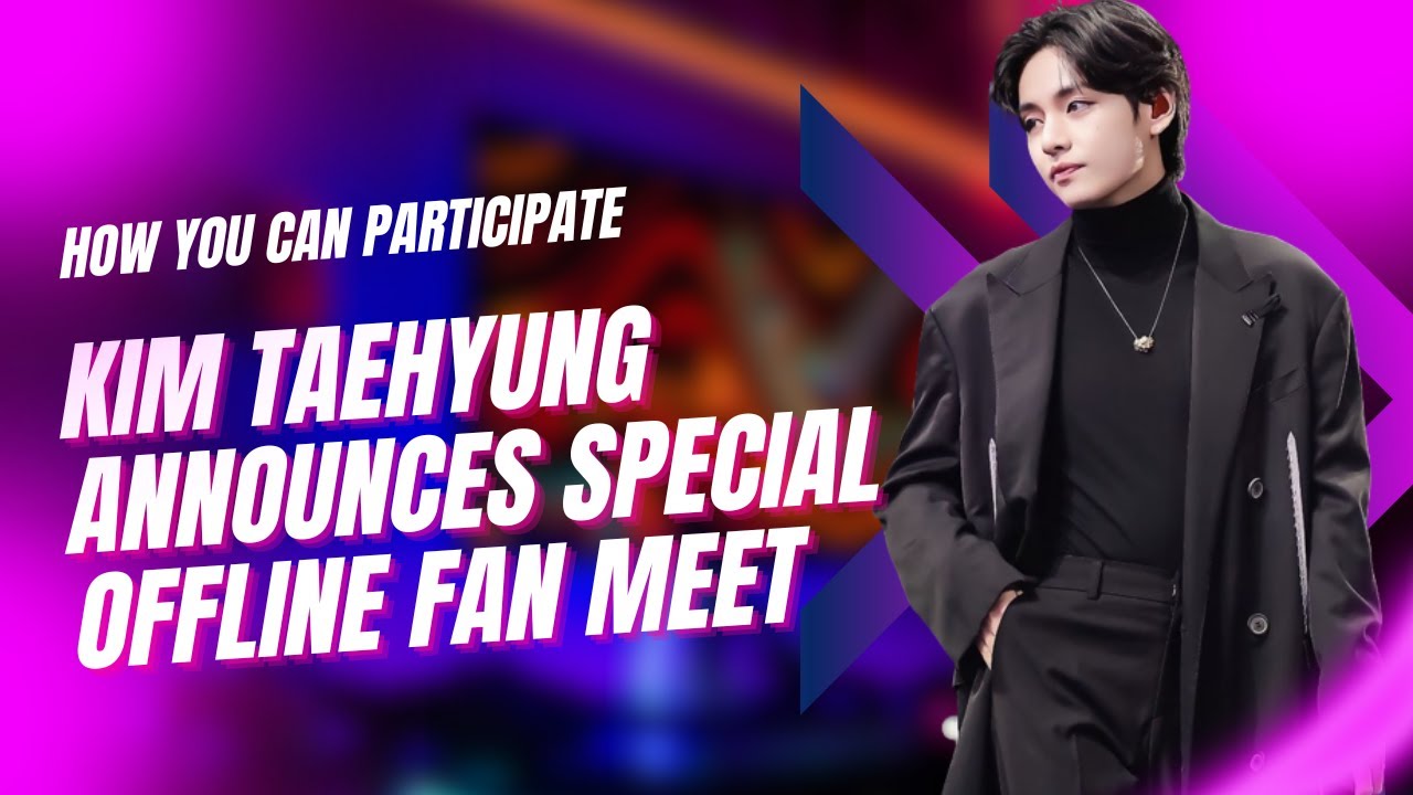 BTS: V Aka Kim Taehyung Announces Special Offline Fan Meet; Here's How ...