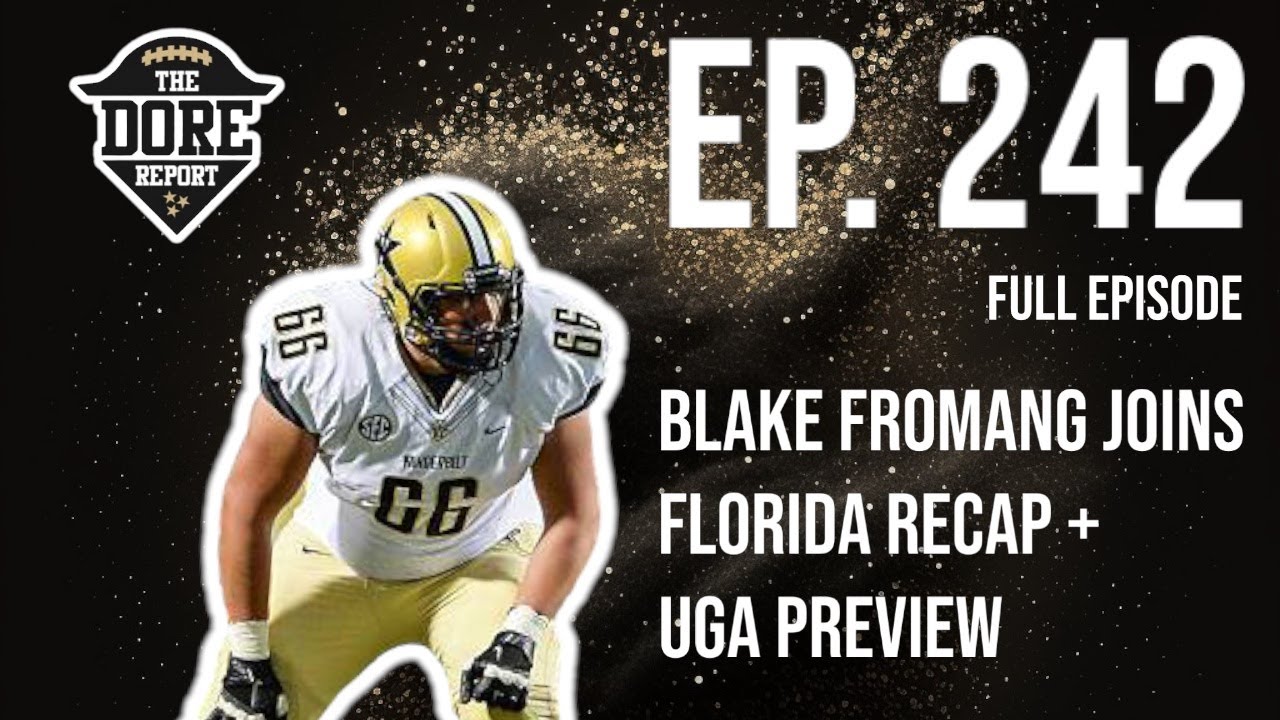 Ep. 242: Vanderbilt-Florida Recap + UGA Preview (feat. Blake Fromang ...