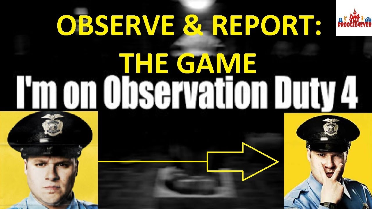 OBSERVE & REPORT: THE GAME! I'm On Observation Duty 4 (Part 1) - YouTube