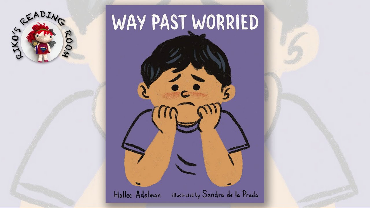 ☹️ Way Past Worried | Great Big Feelings - YouTube