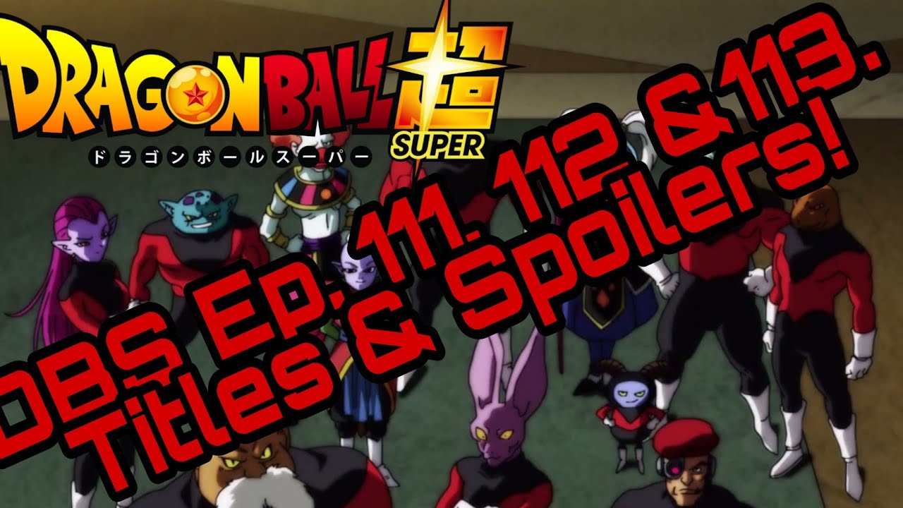Dragon Ball Super | Ep. 111, 112 & 113 - YouTube