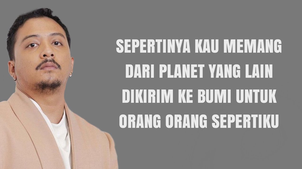 Lirik Lagu Viral Sepertinya Kau Memang Dari Planet Yang lain - Sal ...