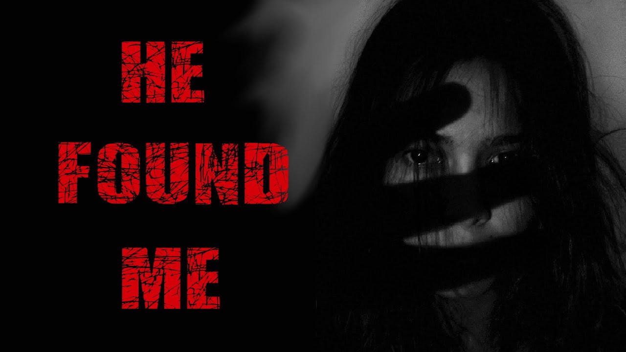 He Found Me | Creepypasta - YouTube