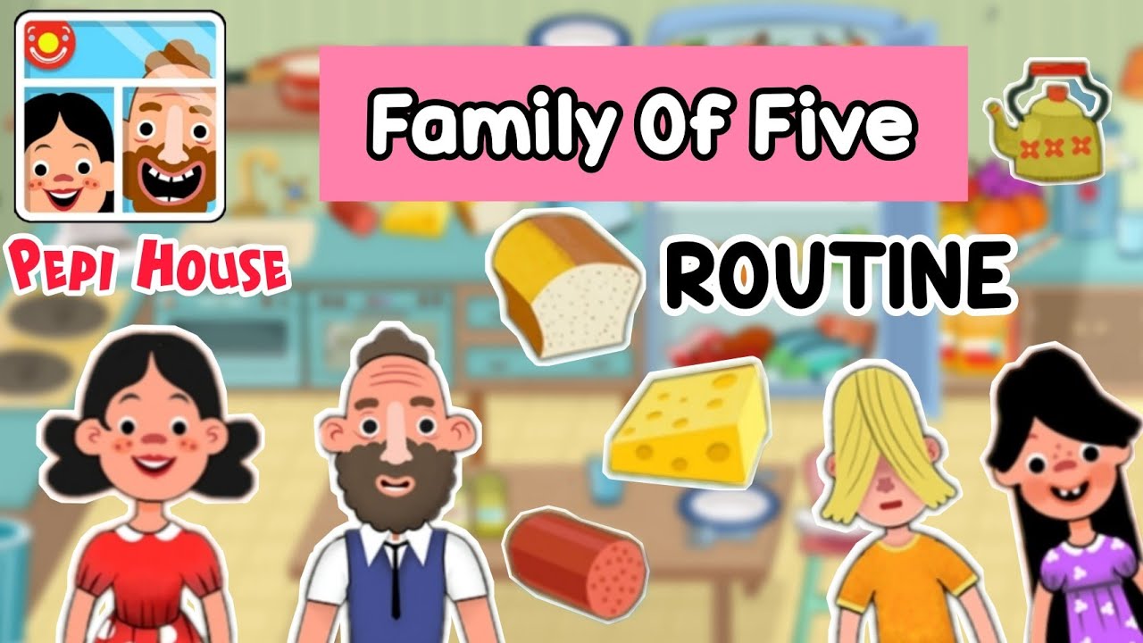 💕Family Of Five 5 Routine In Pepi House | Pepi House Family Routine ...