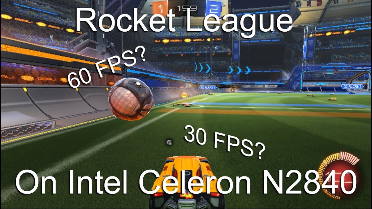 Rocket League on Intel Celeron N2840 (8GB RAM) - YouTube