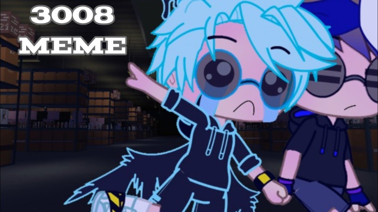 3008 Meme||Ft. @zengamerboy469 & @Kristooooooooo||Remake - YouTube