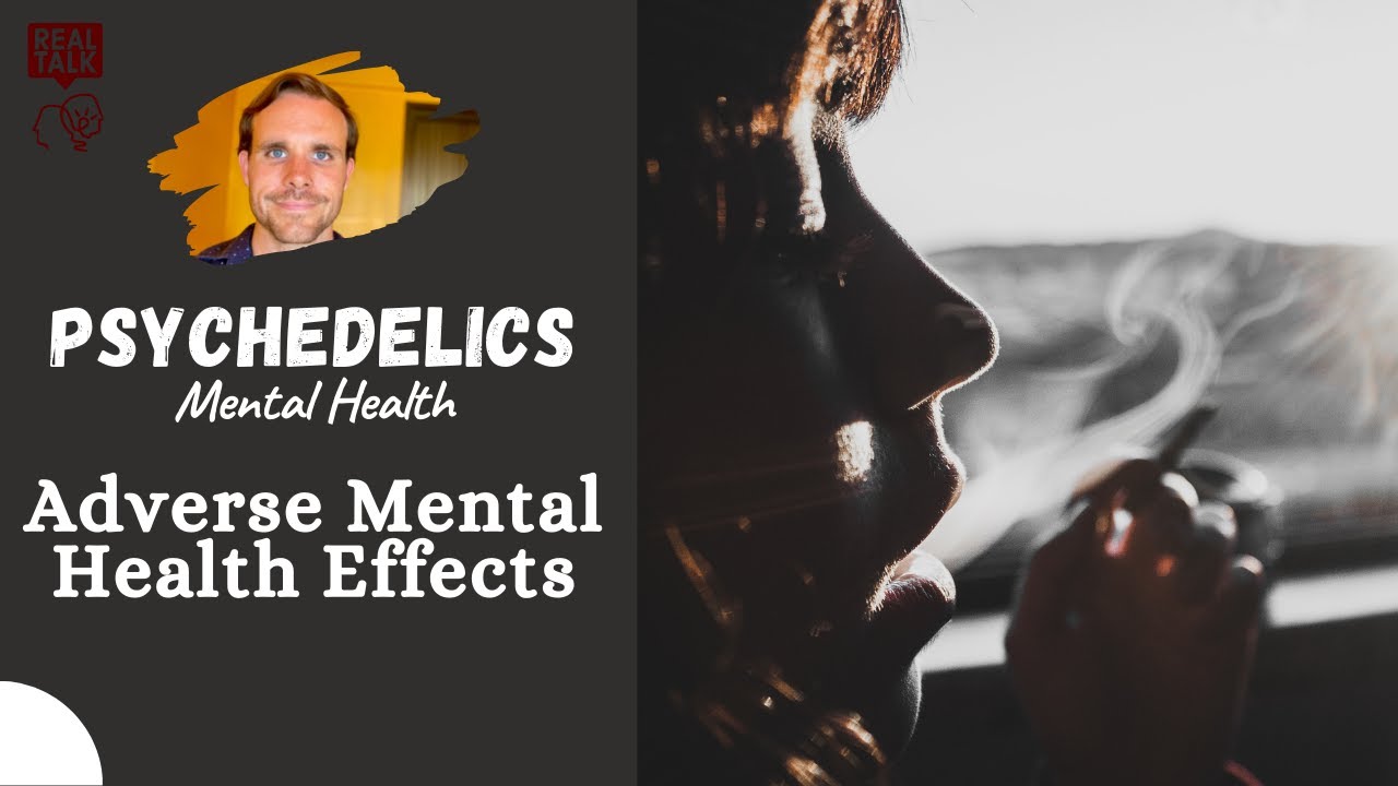 Adverse Mental Health Effects of Psychedelics | Are Psychedelics ...