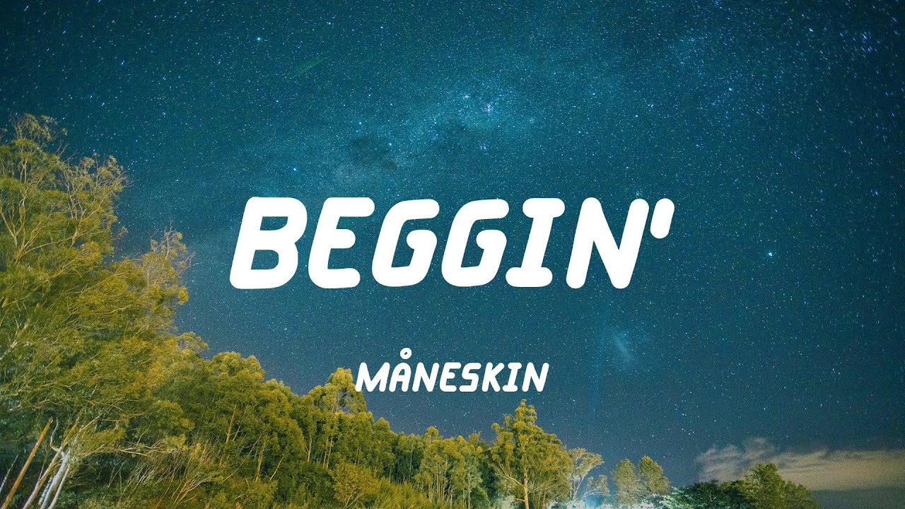 Måneskin - Beggin' (Lyric Video) - YouTube