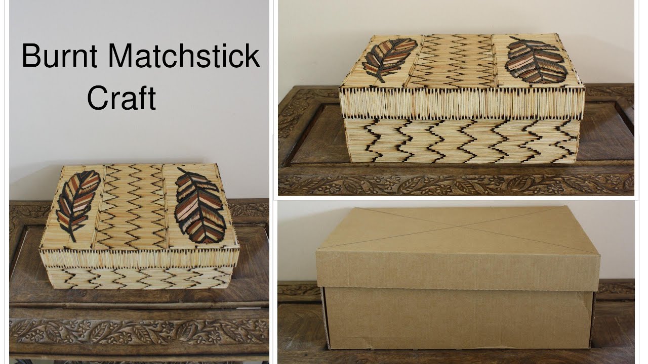 Burnt Matchstick Crafts