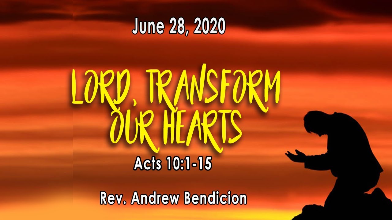 Lord, Transform Our Hearts (June 28, 2020) - YouTube