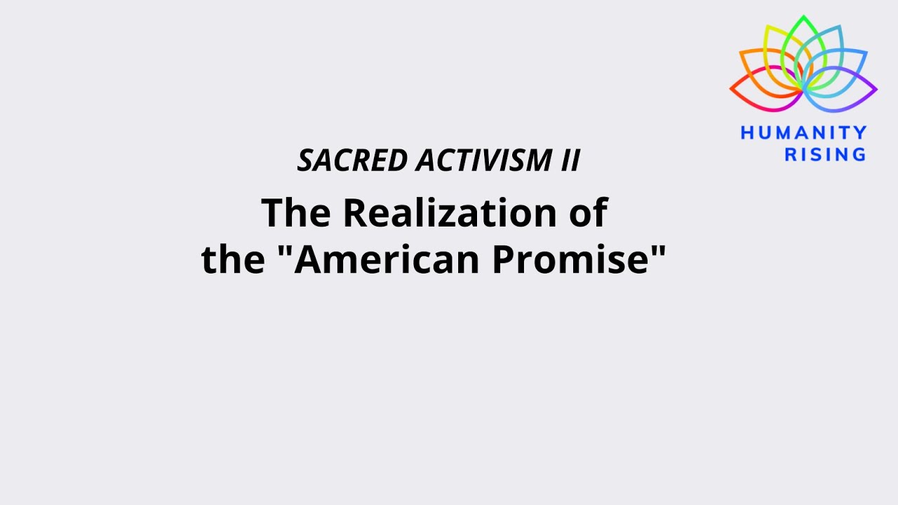 Humanity Rising Day 809: Sacred Activism and the Origin, Evolution and ...