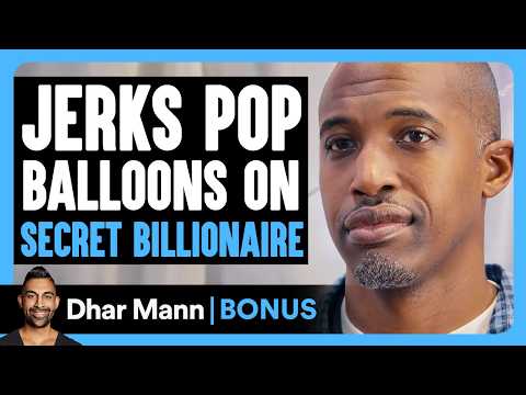 Jerks POP BALLOONS On Secret Billionaire | Dhar Mann Bonus!