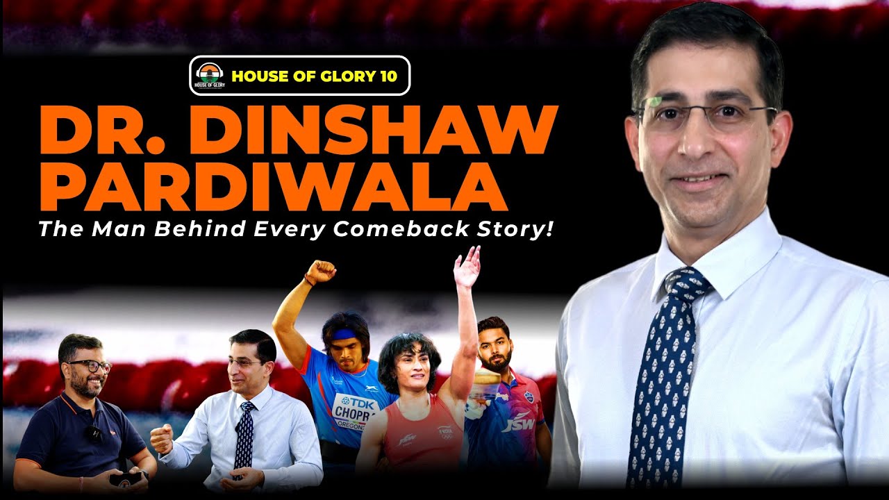 Dr. Dinshaw Pardiwala | The Man Behind Every Comeback Story | House Of ...
