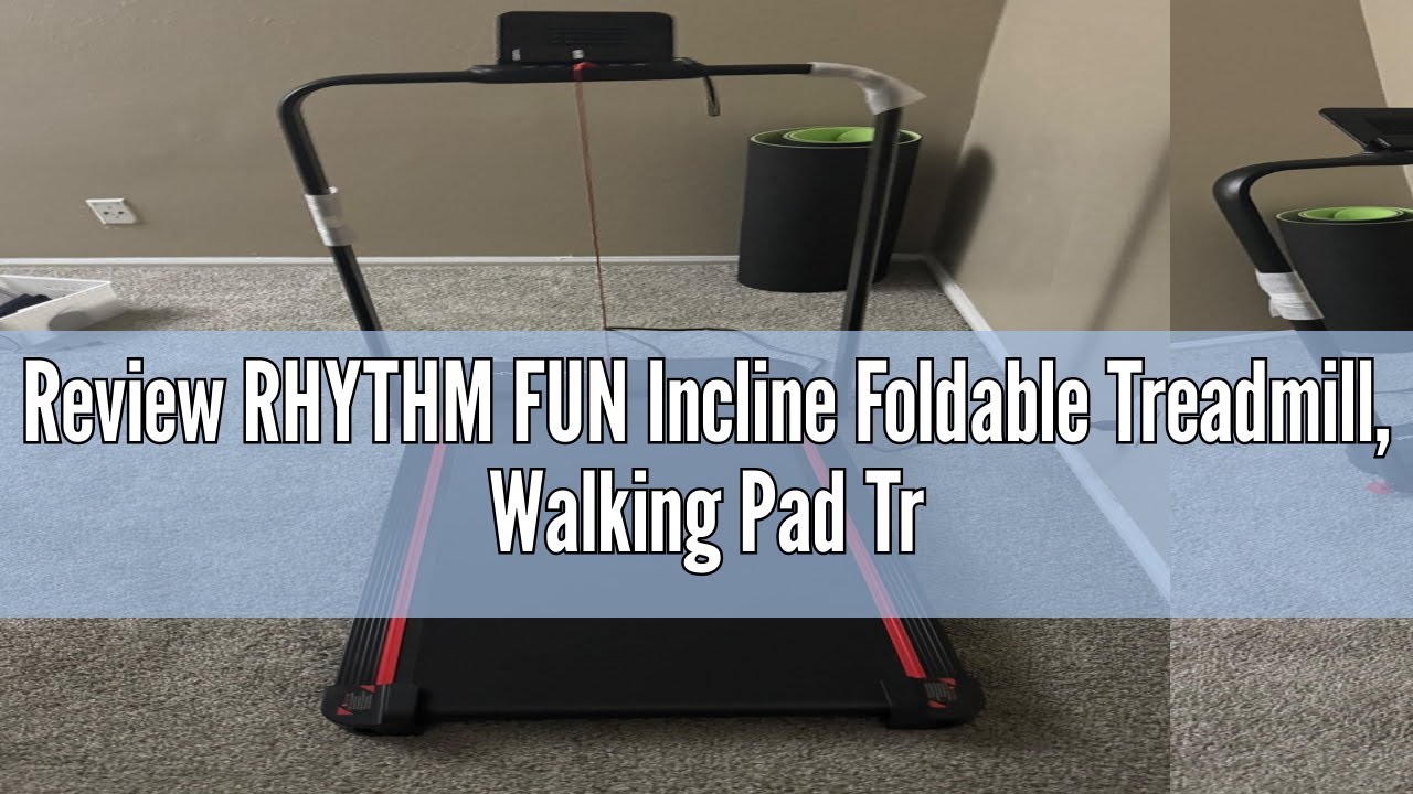 Review RHYTHM FUN Incline Foldable Treadmill, Walking Pad Treadmill ...