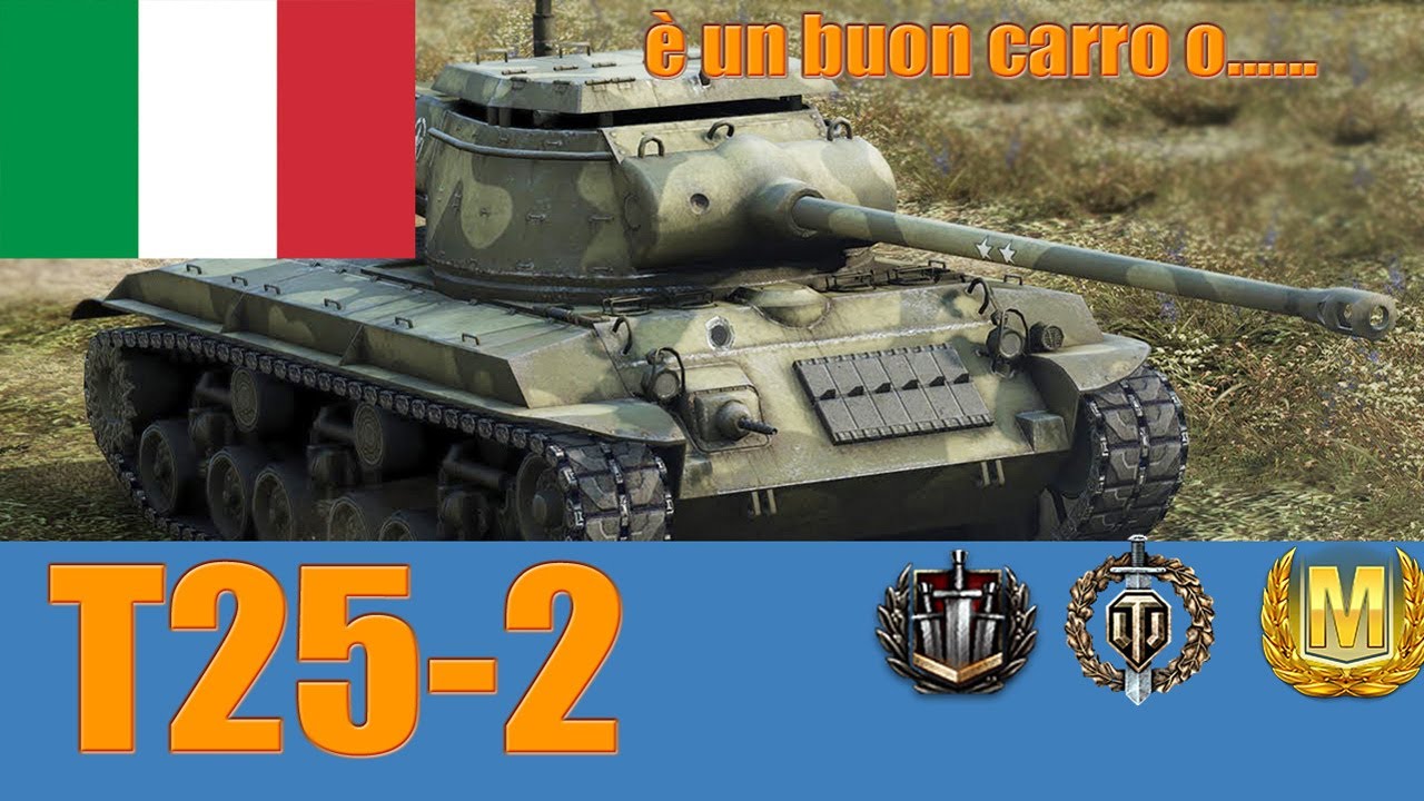 World of Tanks T25-2 Review ITA - YouTube