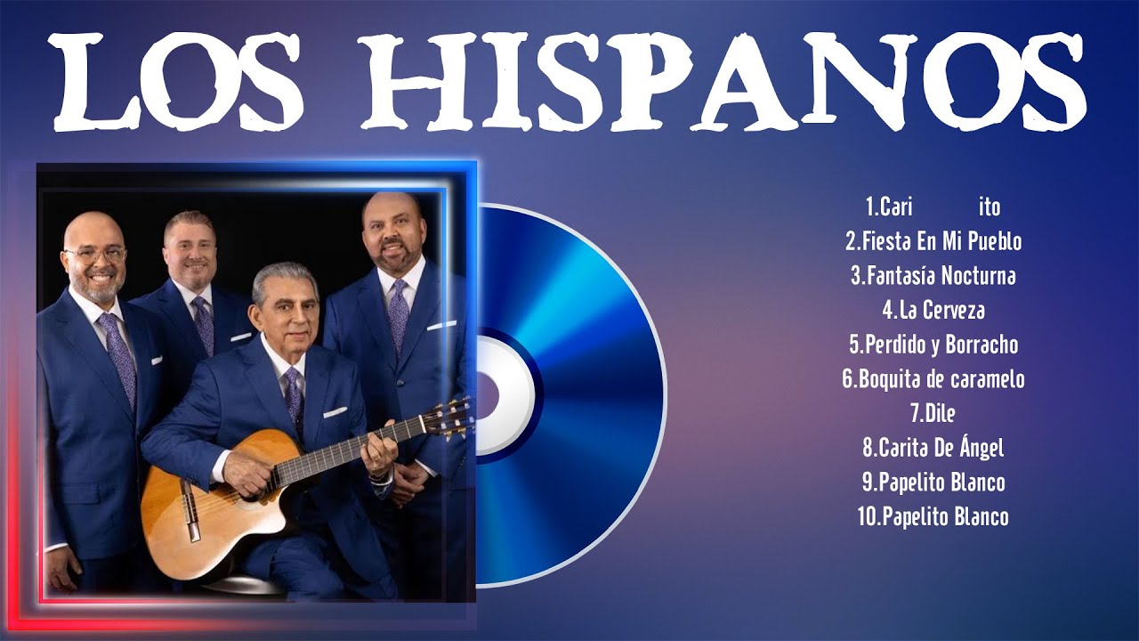 Los Hispanos Álbum Completo 2024 ~ Top 10 songs Los Hispanos 2024 - YouTube