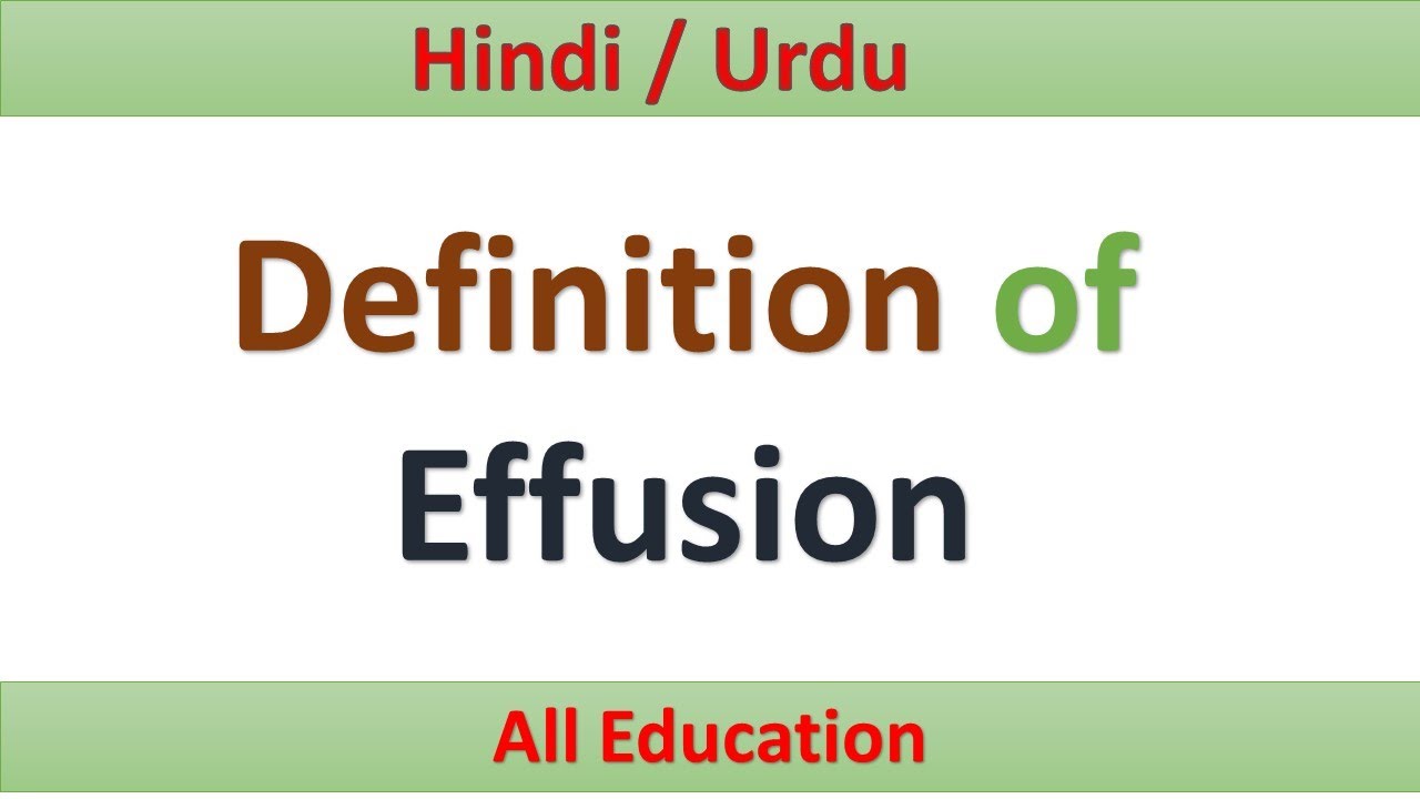 definition of Effusion | what is Effusion | Meaning of Effusion ...