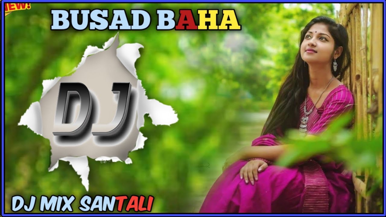 📢 BUSAD_BAHA DJ MIX SONG 💠 SANTALI OLD TRENDING DJ SANTALI SONGE 🔸 ...