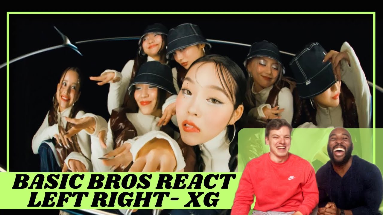 Basic Bros REACT | XG ‘LEFT RIGHT’ - YouTube