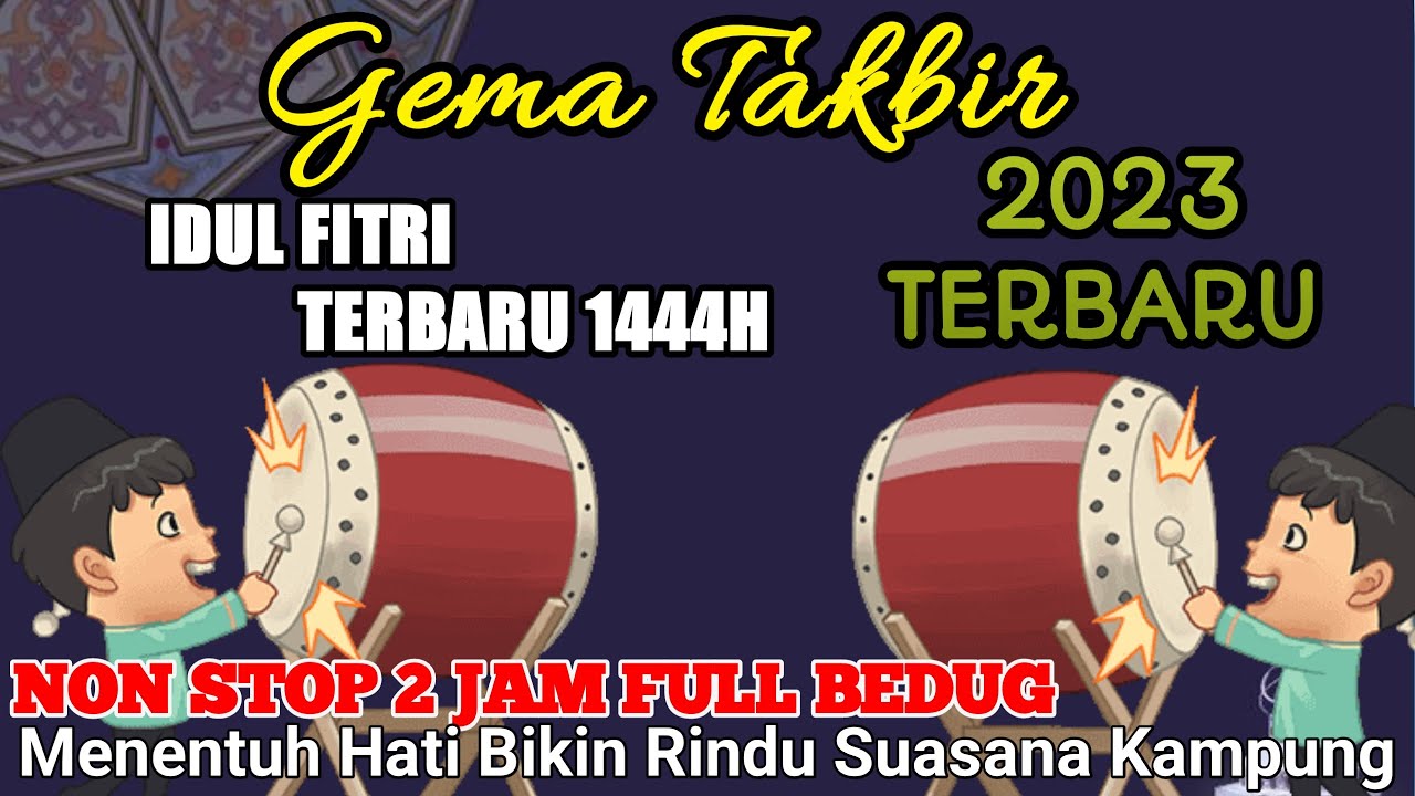 ( FULL BEDUG ) GEMA TAKBIR IDUL FITRI 2023 NON STOP / 1444 H II PALING ...