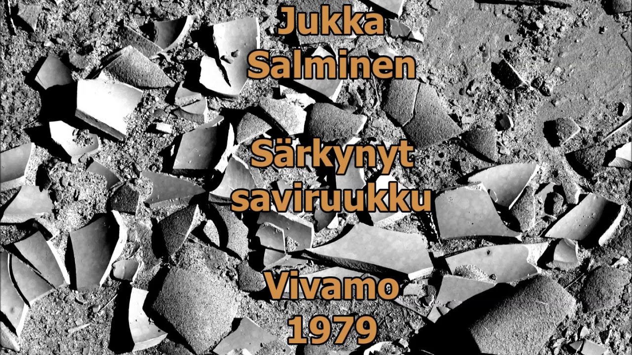 Jukka Salminen - Särkynyt saviruukku - YouTube