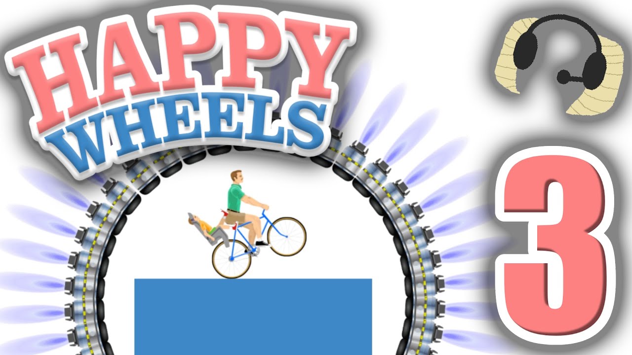 Happy Wheels | 3 | Low FPS & The Loud Wheel - YouTube