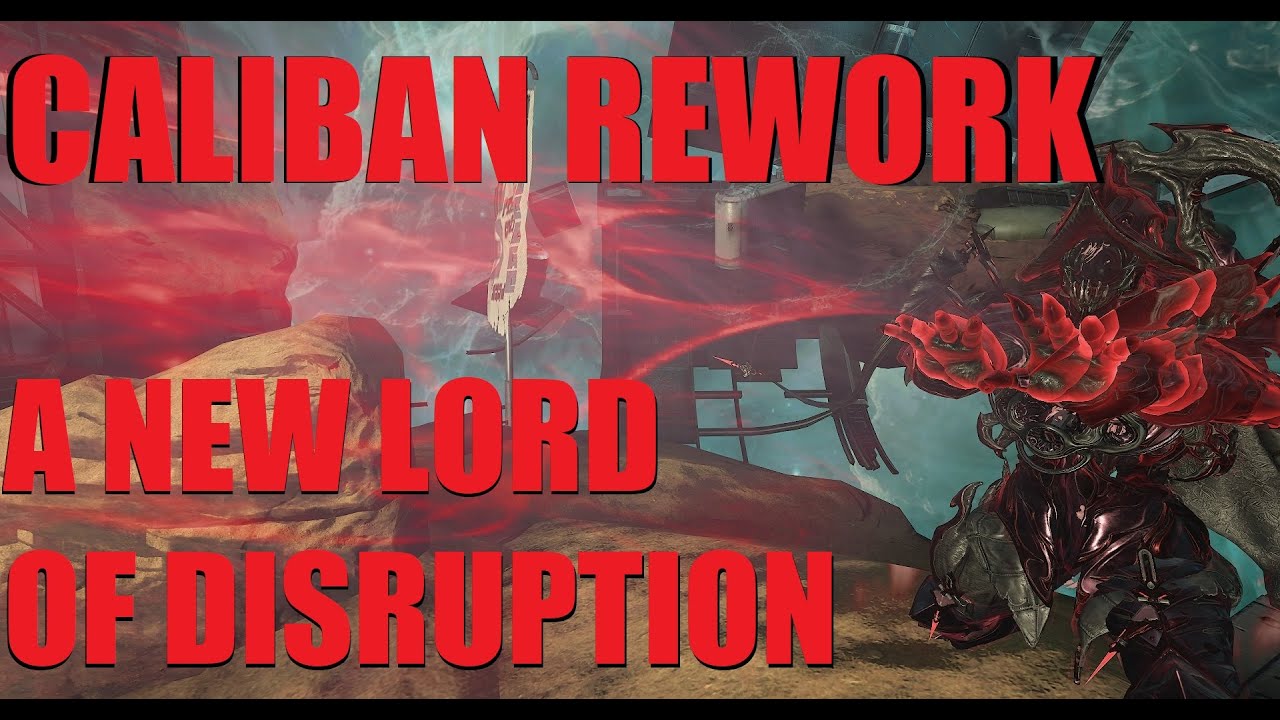 [WARFRAME] LORD OF DISRUPTION Caliban Rework Builds / Guide | Koumei ...