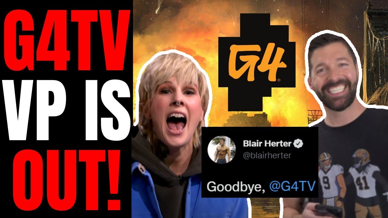 HUGE Shakeup At G4TV! | Vice President Blair Herter OUT After Attacking ...