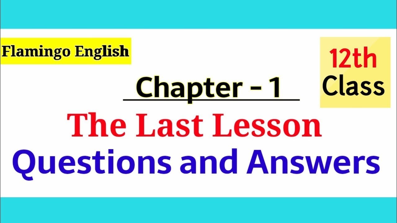 The last lesson questions and answers | Class 12th english first ...