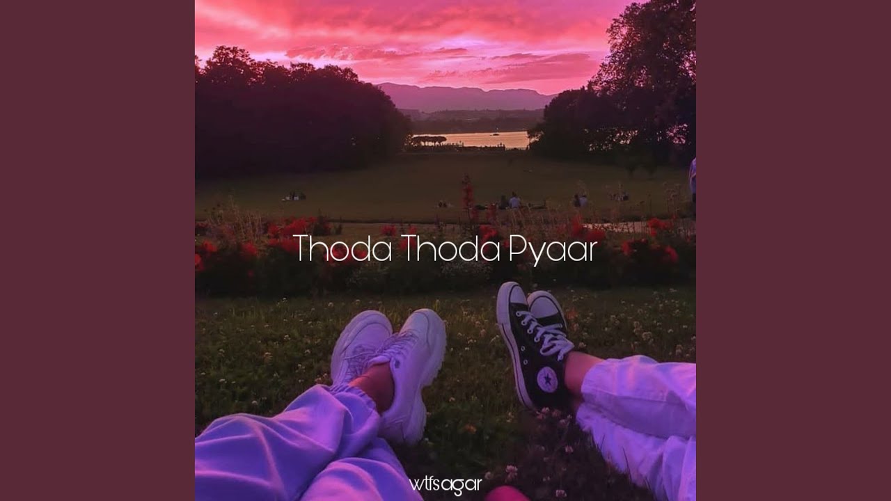 Thoda Thoda Pyaar (Slowed and Reverb) - YouTube Music