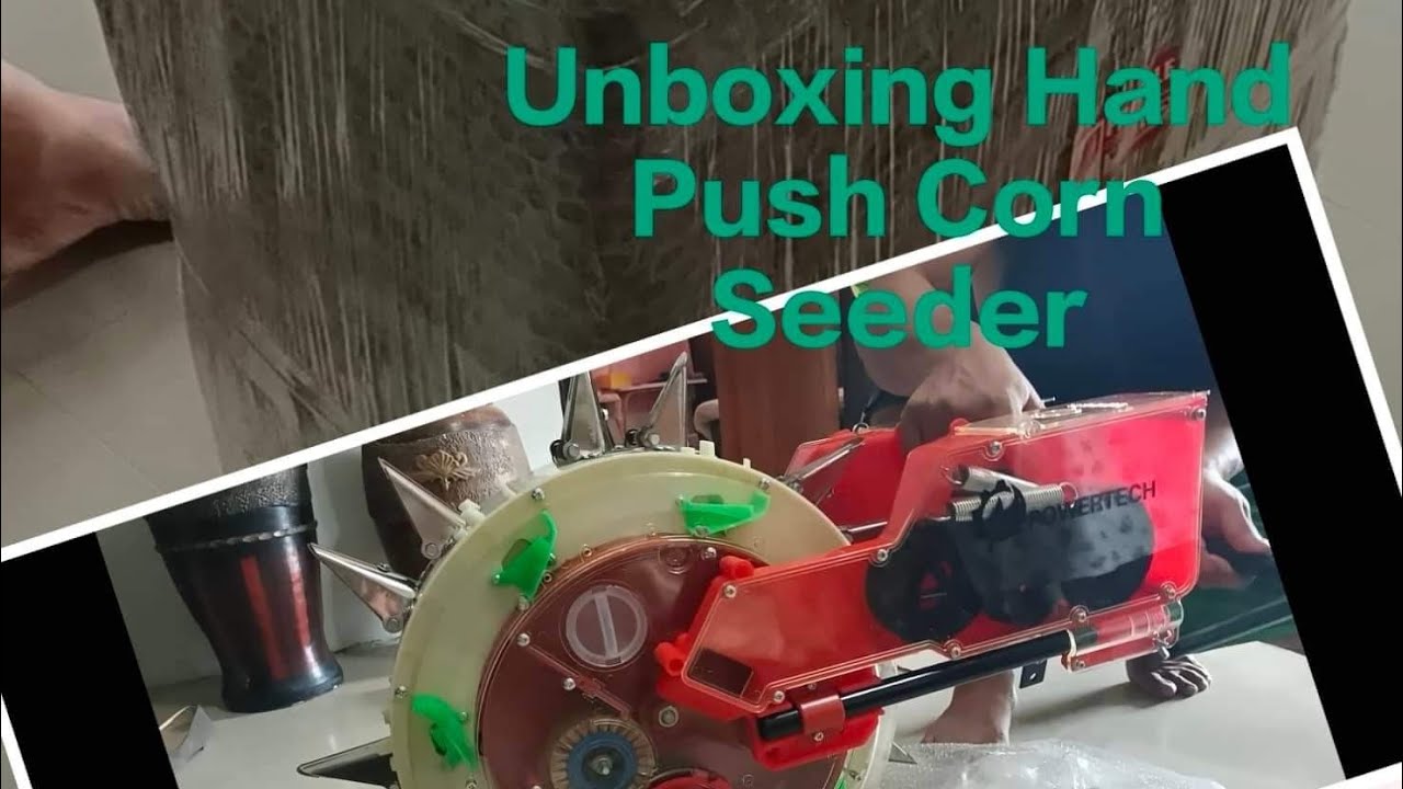 Unboxing Hand Push Corn Seeder - Corn Farming - YouTube