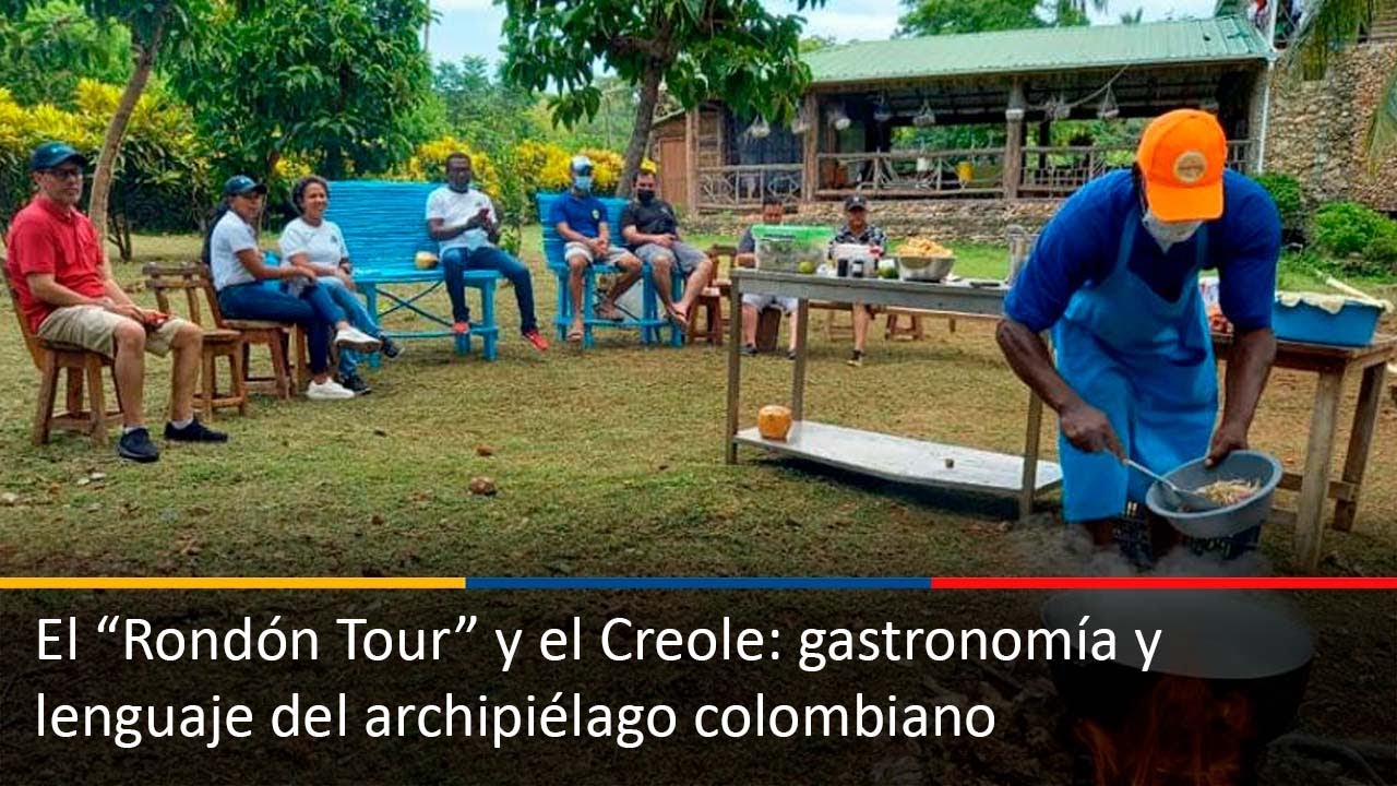 El “Rondón Tour” y el Creole: gastronomía y lenguaje del archipiélago ...