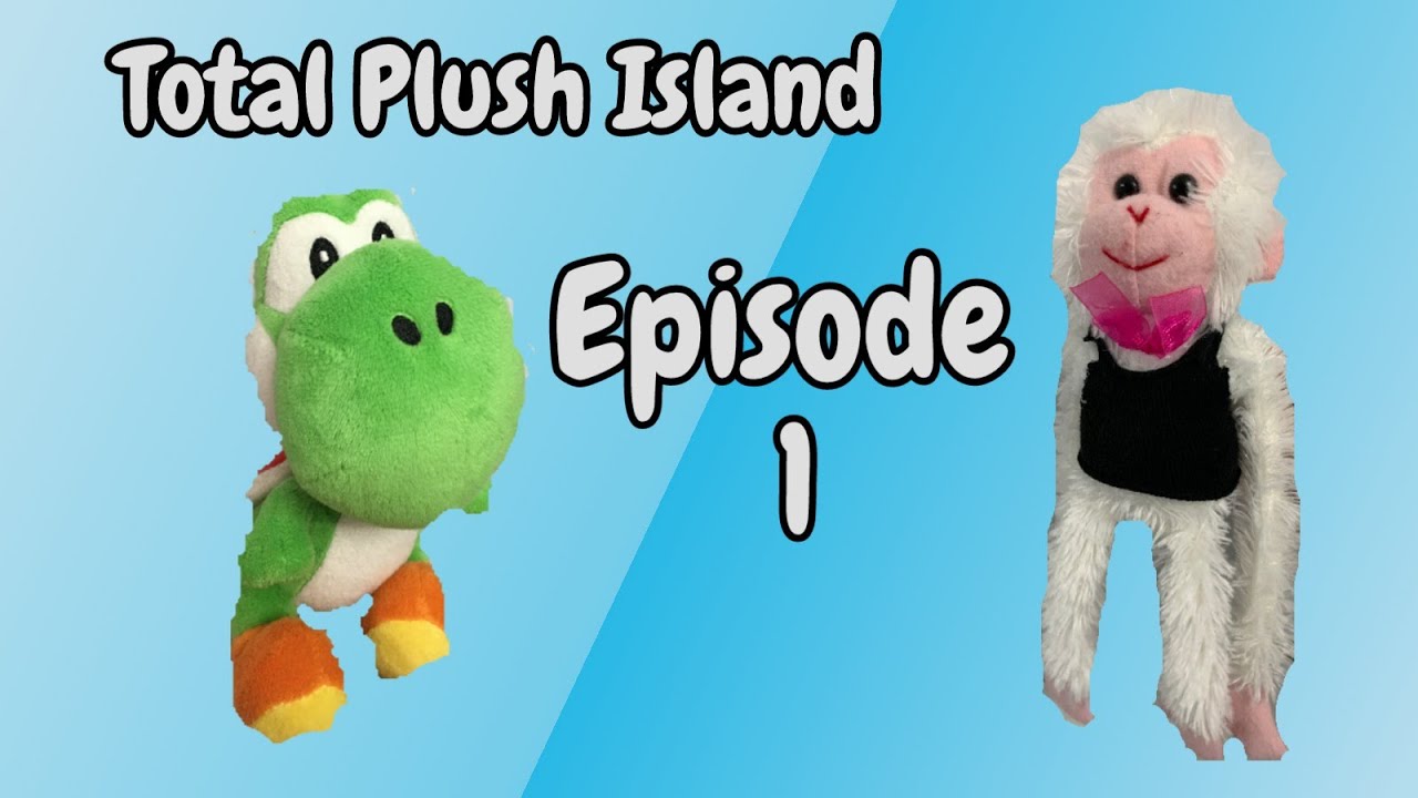 Total Plush Island S2 Episode 1 - YouTube