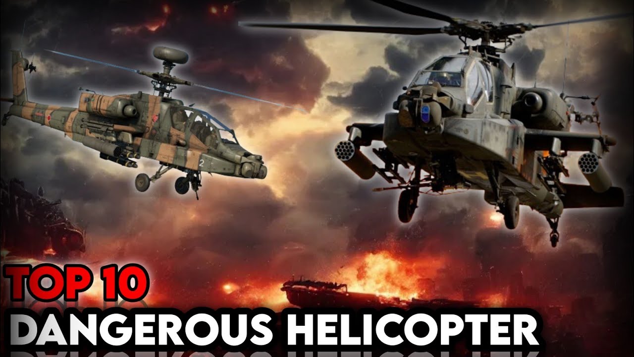 Top 10 Dangerous Helicopter In The World - YouTube