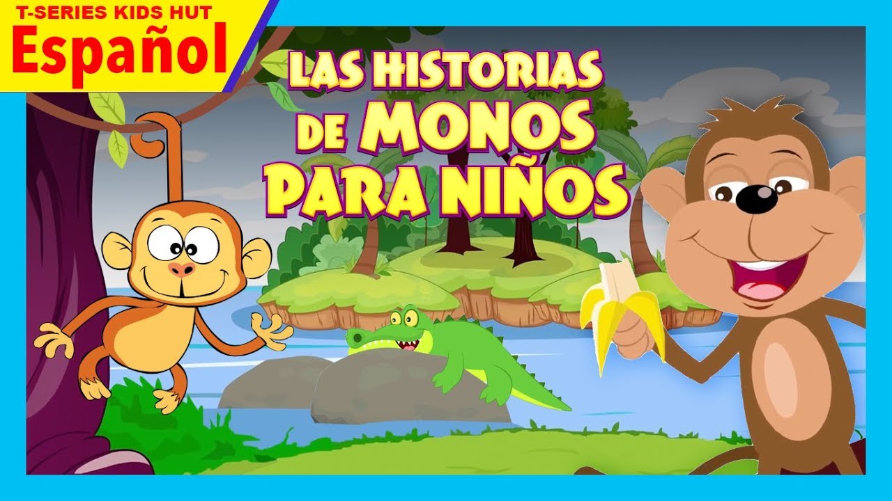 Las Historias De Monos Para NiñOs || Cuentos En Español Para Niños ...